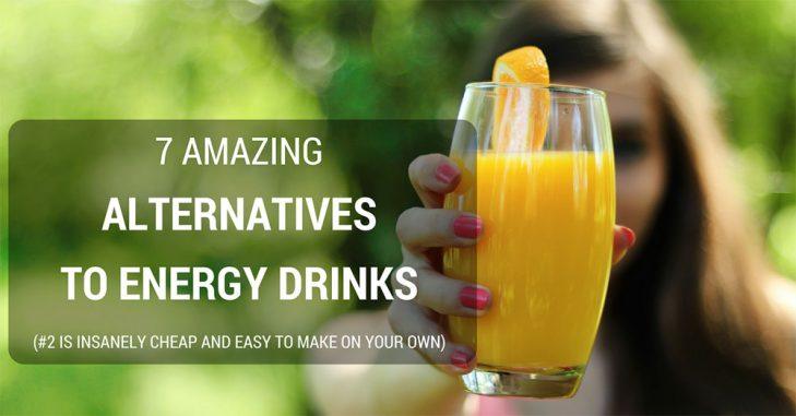 7 Amazing Alternatives to Energy Drinks (#2 is insanely cheap and easy ...